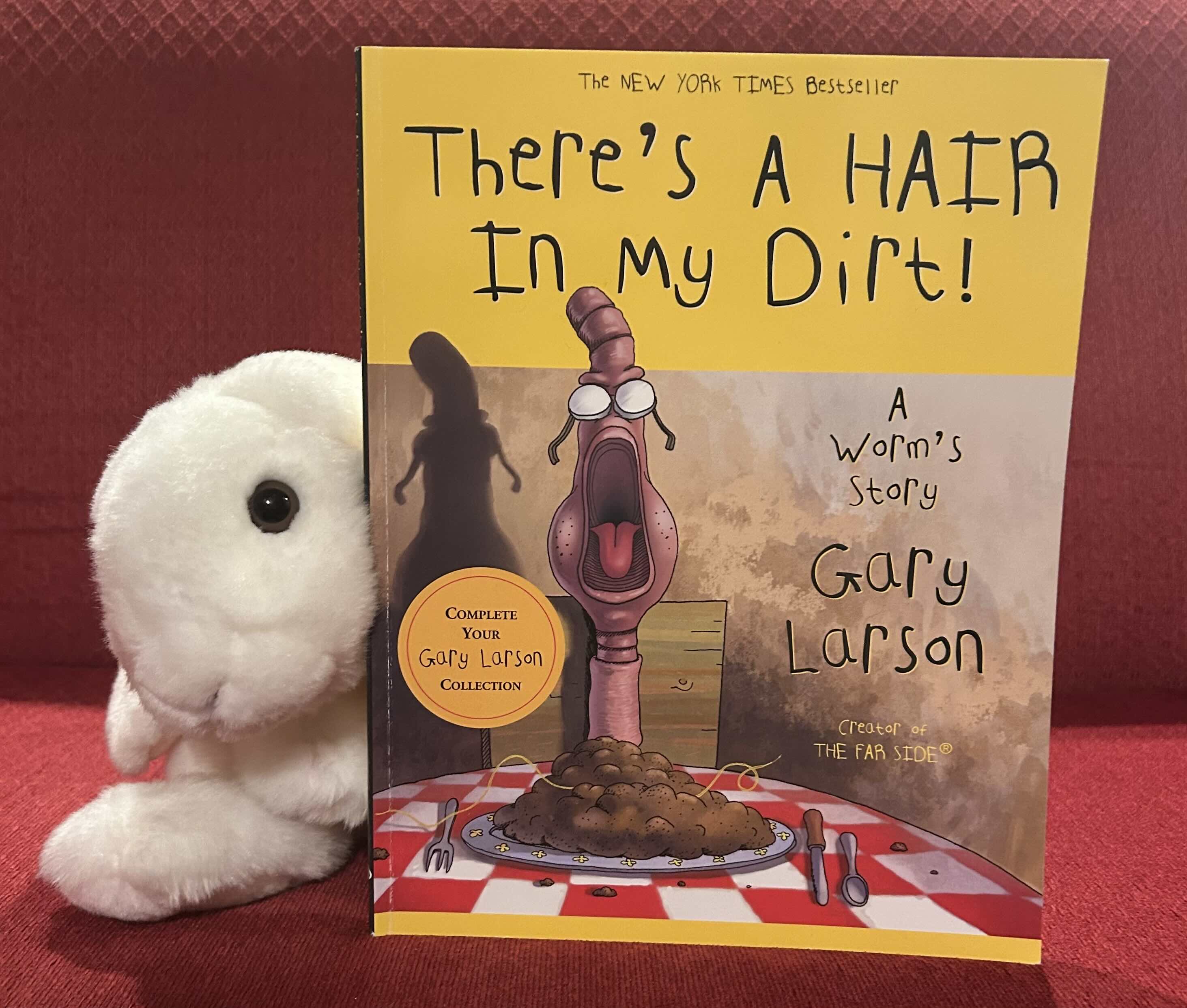 Marshmallow reviews There’s A Hair In My Dirt! A Worm’s Story by Gary ...